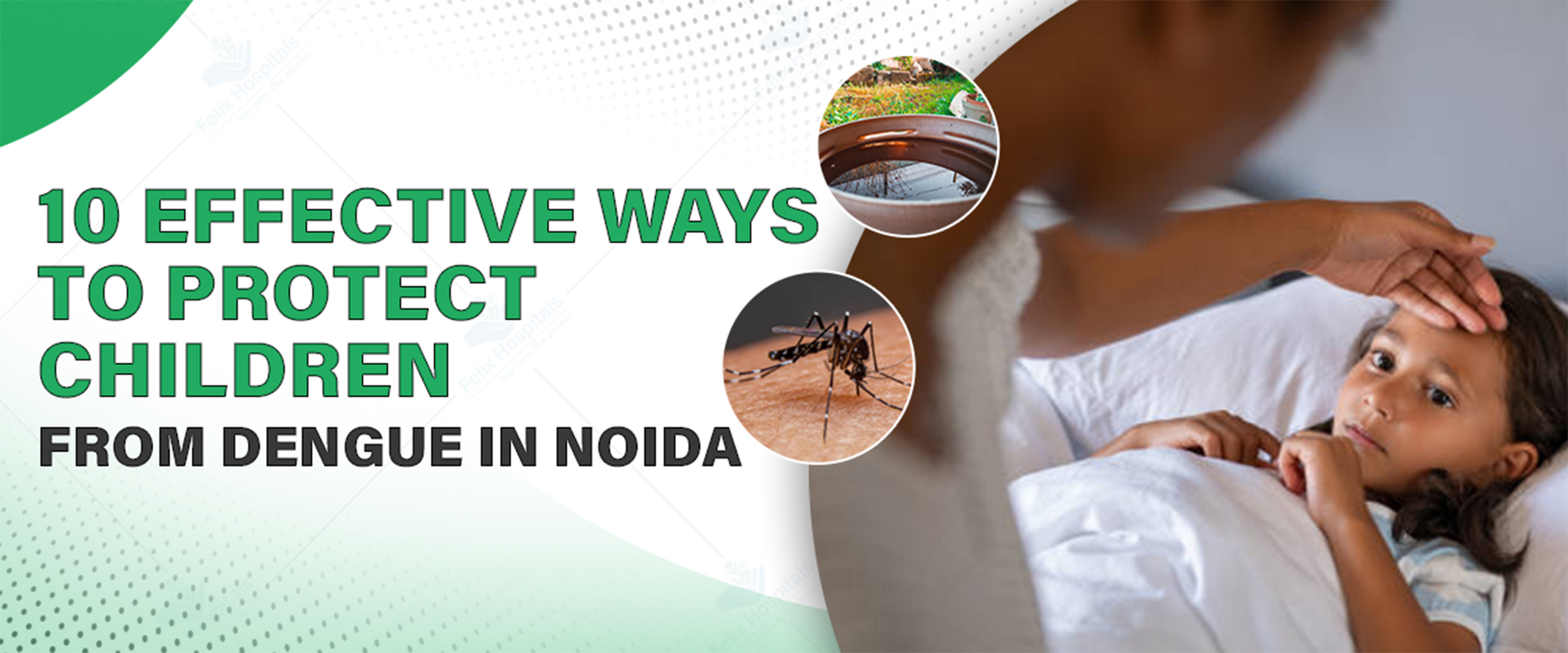 10 Effective Ways to Protect Children from Dengue in Noida.