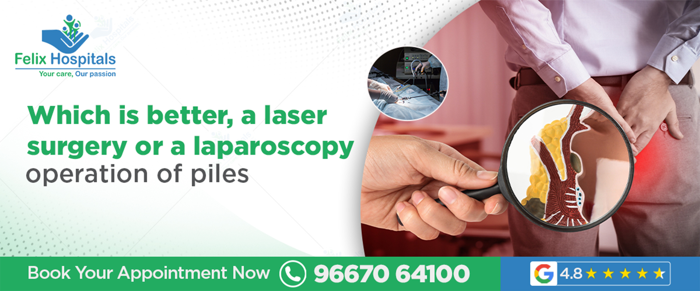 Which is better, a laser surgery or a laparoscopy operation of piles?
